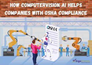 How Computer Vision AI Helps With OSHA Compliance | Ergoscience