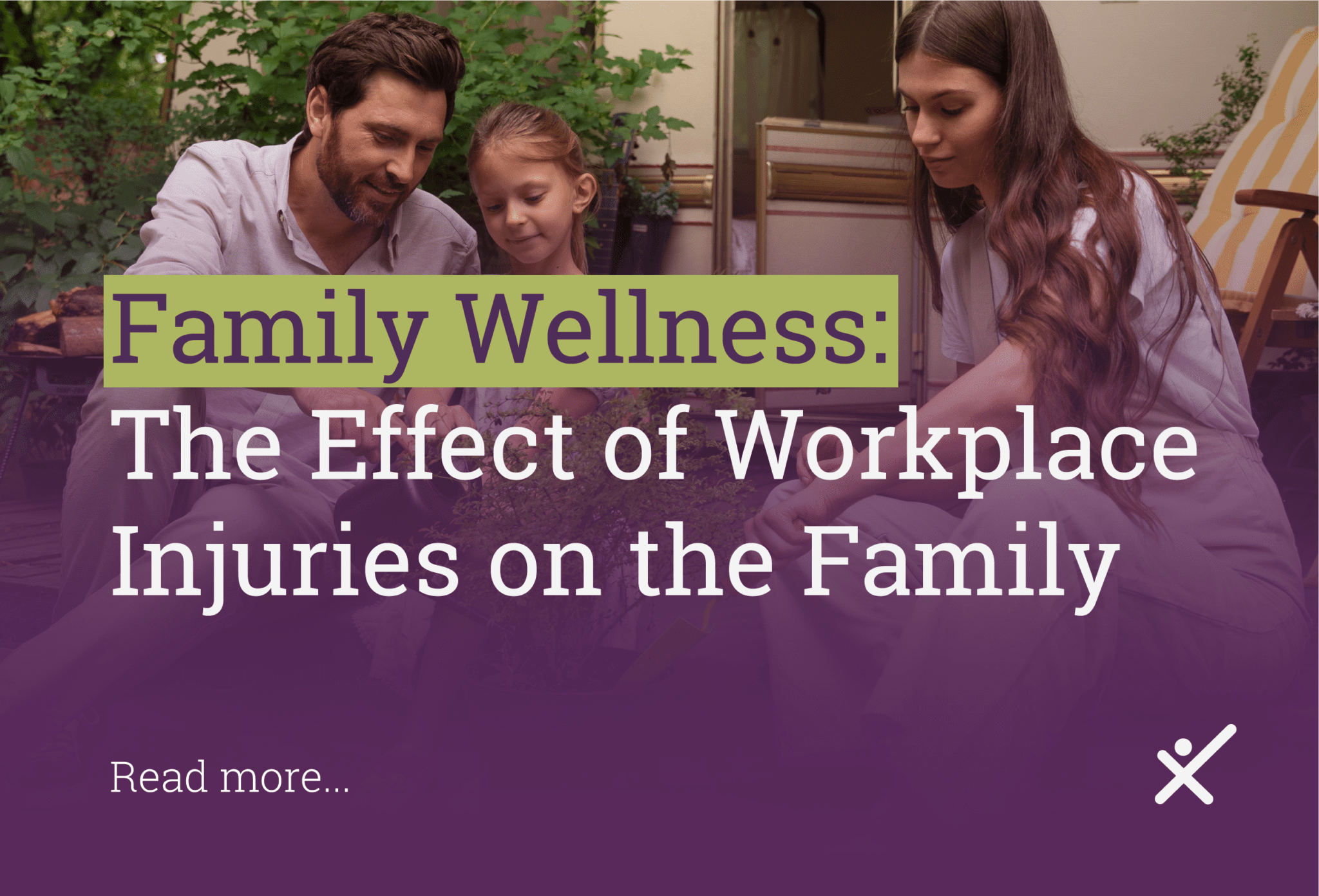 Family Wellness: The Effect of Workplace Injuries on the Family ...